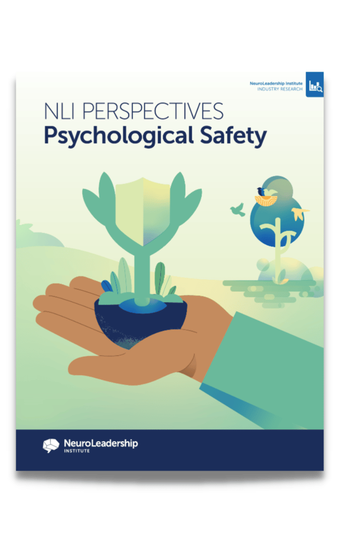 NLI Perspectives: Psychological Safety — NeuroLeadership Institute