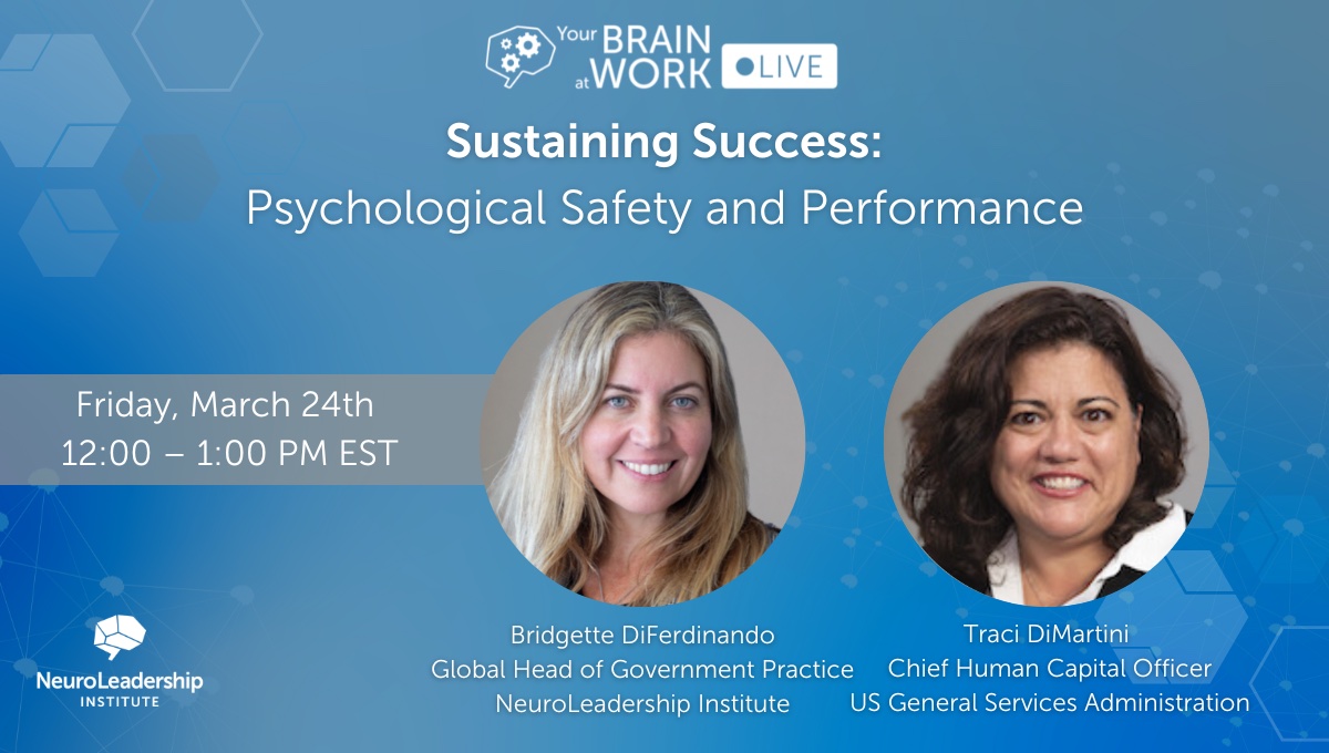 Your Brain at Work LIVE | Sustaining Success: Psychological Safety and ...