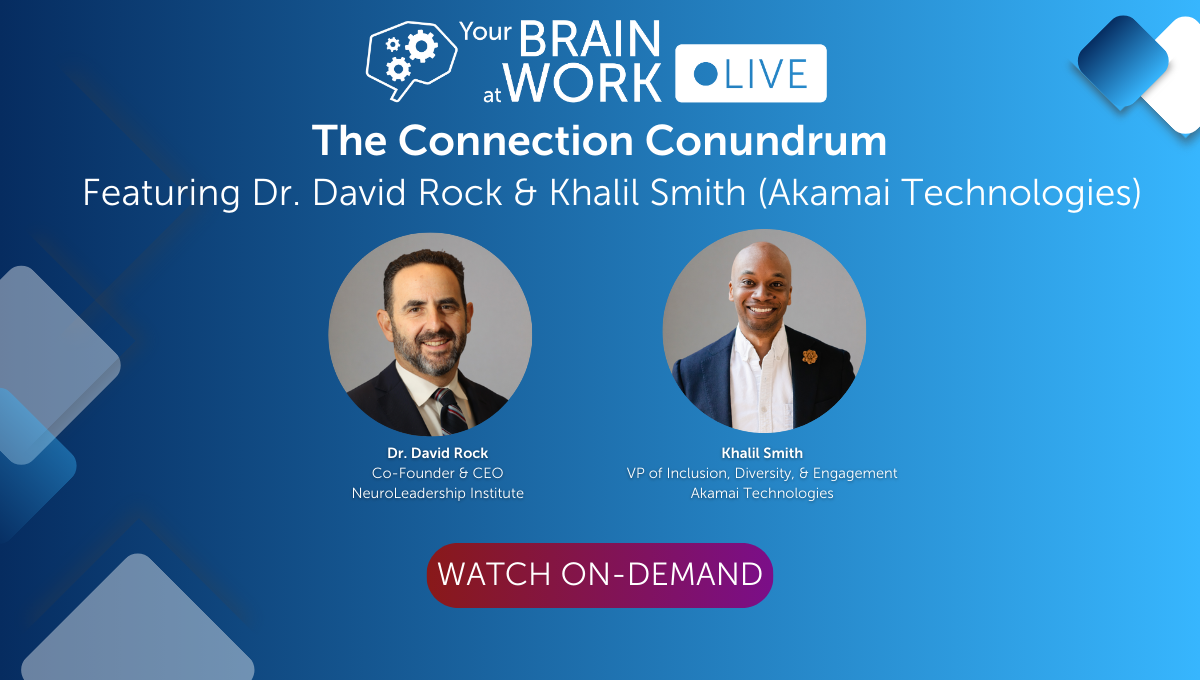 On-Demand: The Connection Conundrum ft. Dr. David Rock & Khalil Smith ...