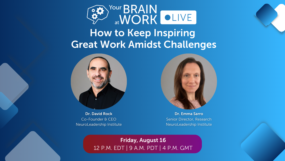 Your Brain at Work LIVE | How to Keep Inspiring Great Work Amidst ...